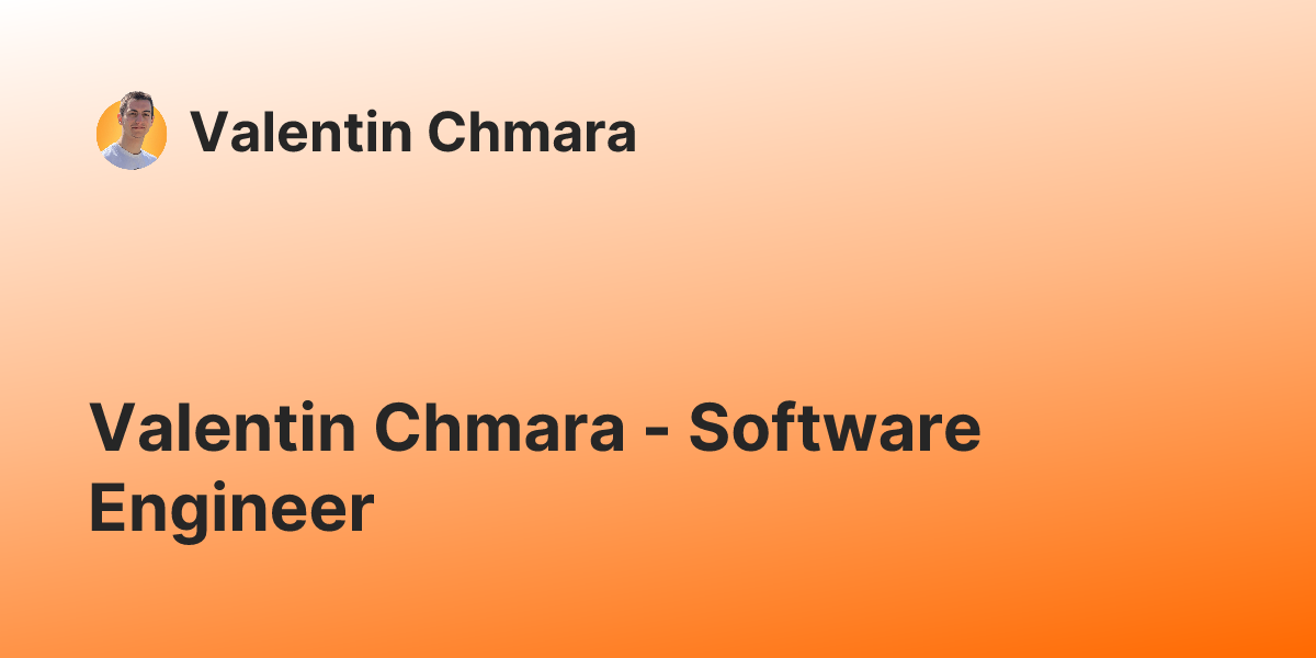 Valentin Chmara - Software Engineer | Valentin Chmara - Software Engineer